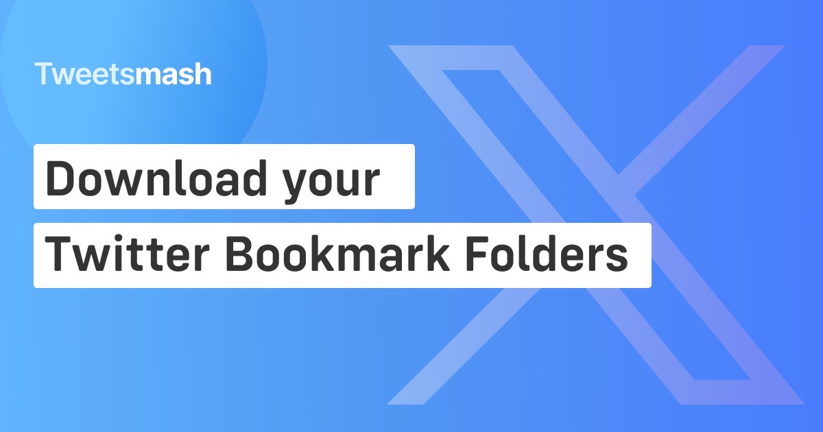 How to Download Twitter Bookmark Folders using Tweetsmash